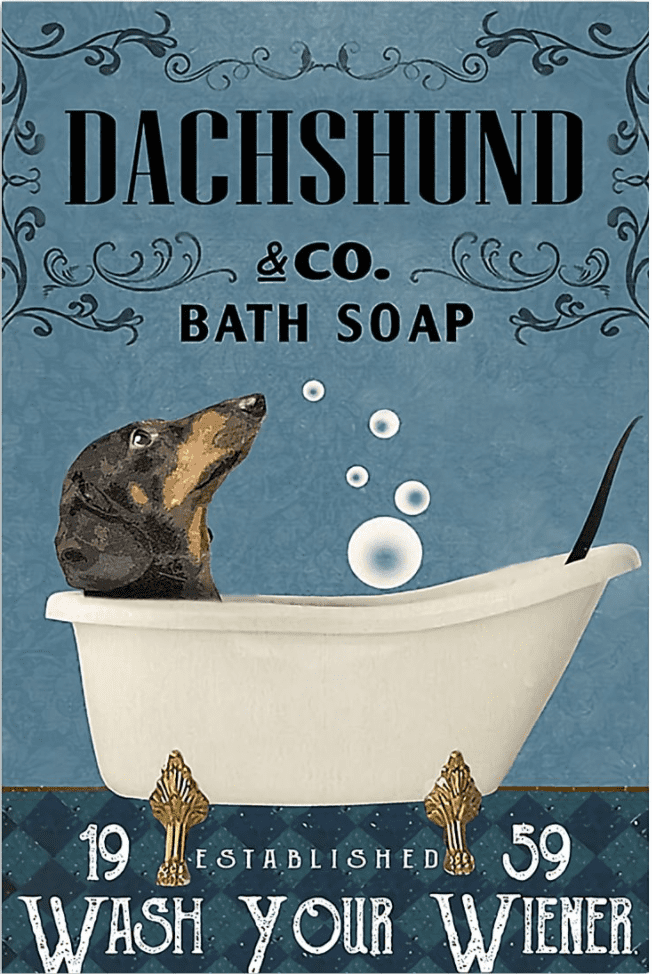 Dachshund co bath soap wash your weiner poster 16 x 24 Inch Poster ...