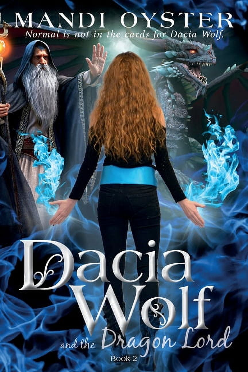 Dacia Wolf: Dacia Wolf & the Dragon Lord (Paperback) - Walmart.com