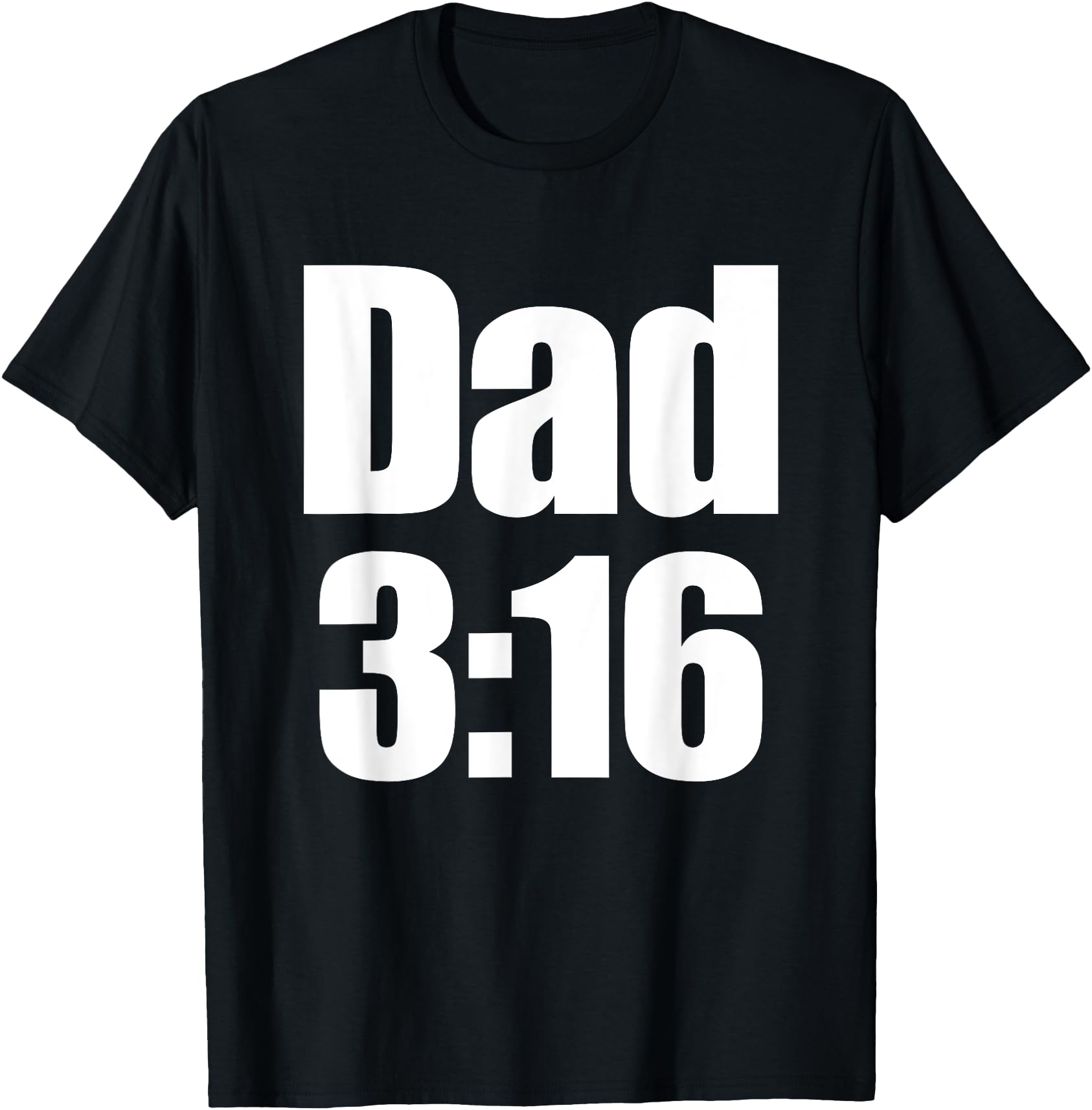 Dad 3:16 - Funny Father Saying Daddy Papa Family Cool Dad T-Shirt ...