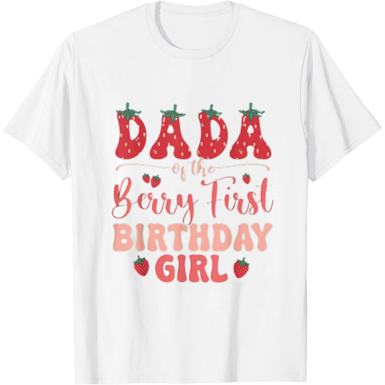 Dad And Mom Dada Berry First Birthday Girl Strawberry Family Womens T ...
