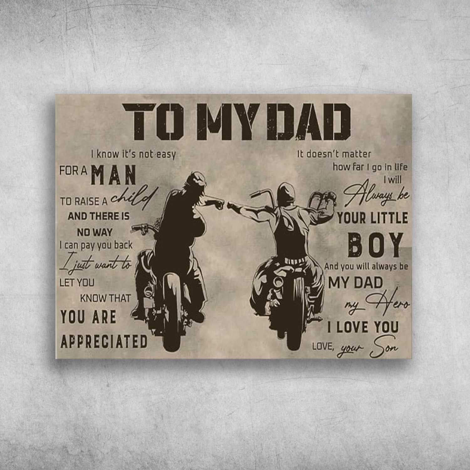 Dad And Son, Motorcycle Lover - To My Dad, I Know It's Not Easy For A ...
