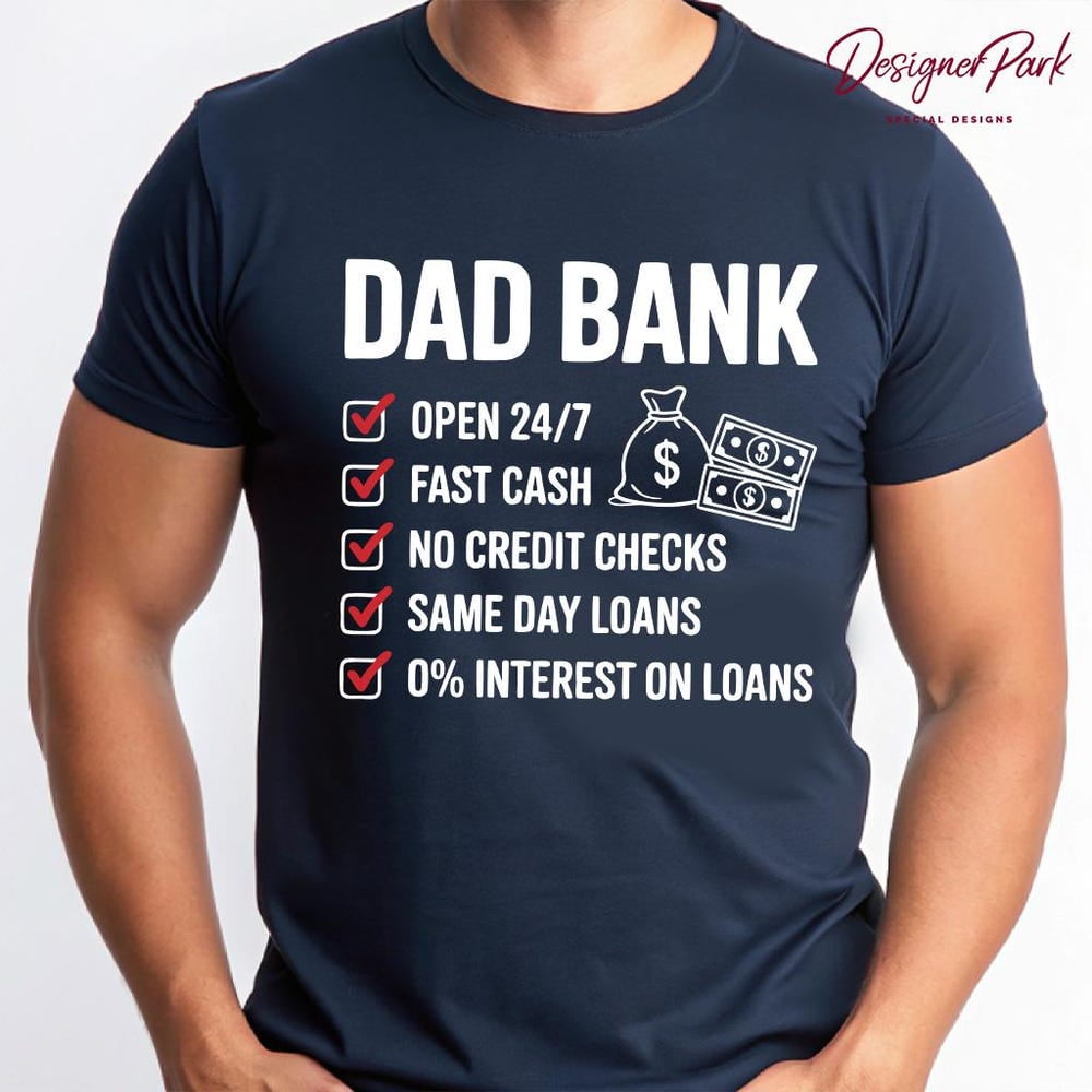 Dad Bank Shirt, Funny Dad Shirts For Dad, Father'S Day Shirt, Fast Cash ...