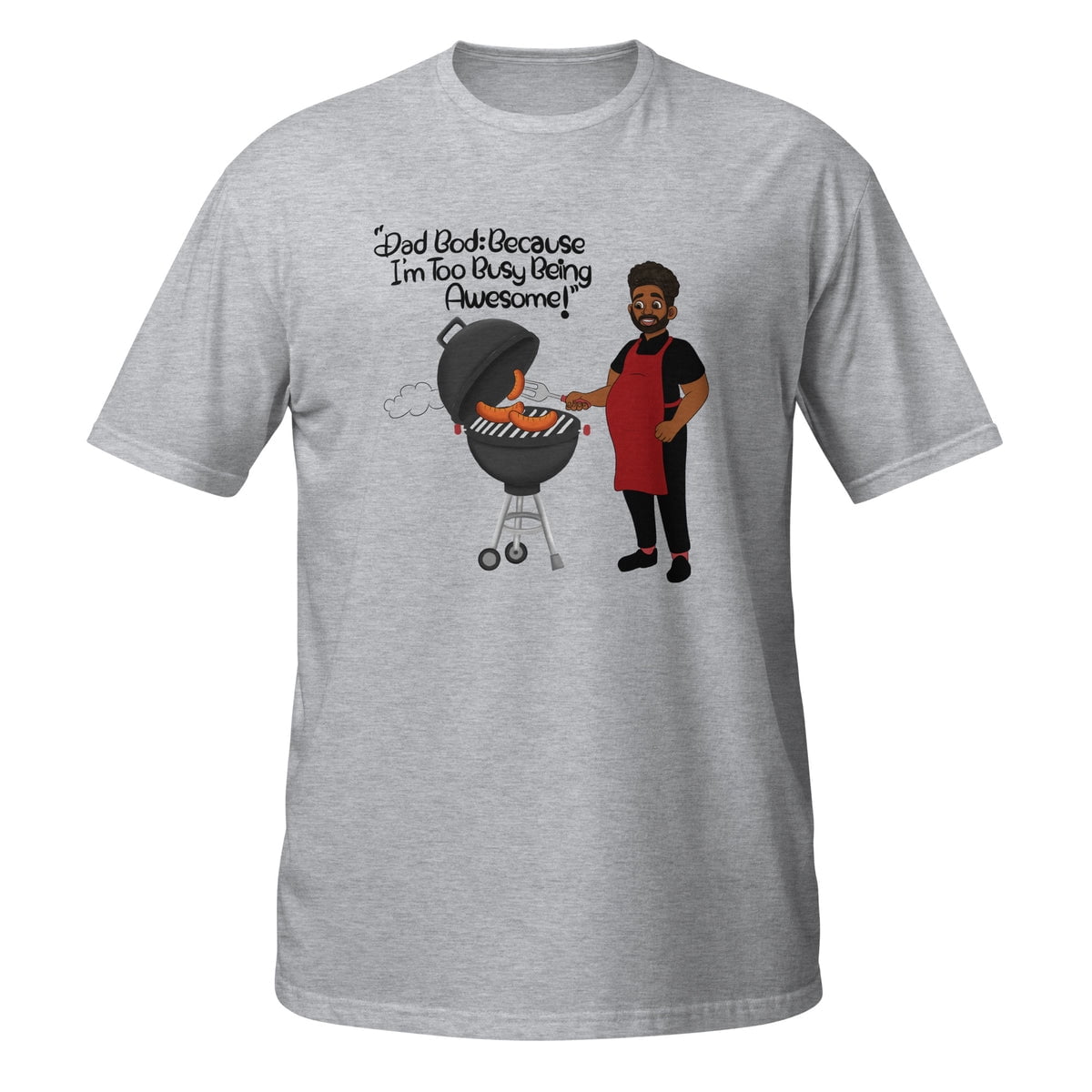 Graphic Jaw Dad Bod: Because I'm Too Busy Being Awesome | Funny Dad T ...