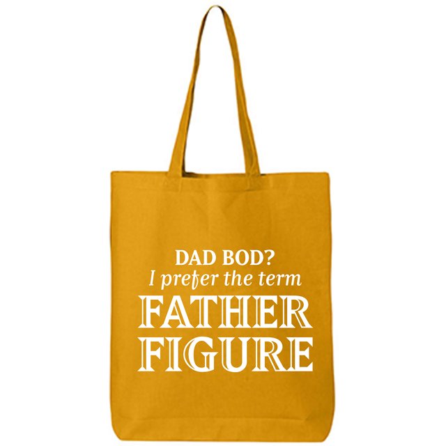 Dad Bod? I Prefer Father Figure Cotton Canvas Tote Bag - Walmart.com