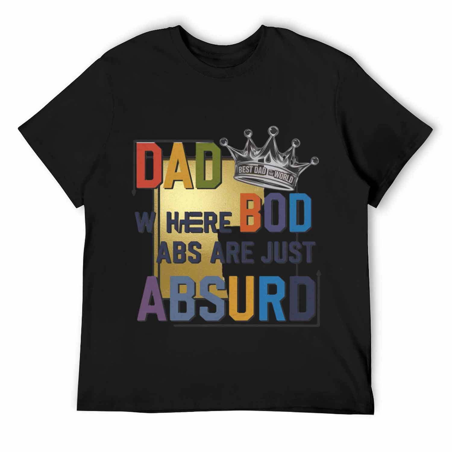 Dad Bod Where Abs are Just Absurdtshirt design dog Month Teacher ...