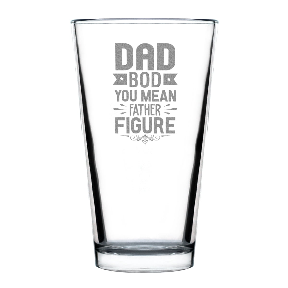Dad Bod You Mean Father Figure Engraved Pint Glass Funny Gift Unique ...