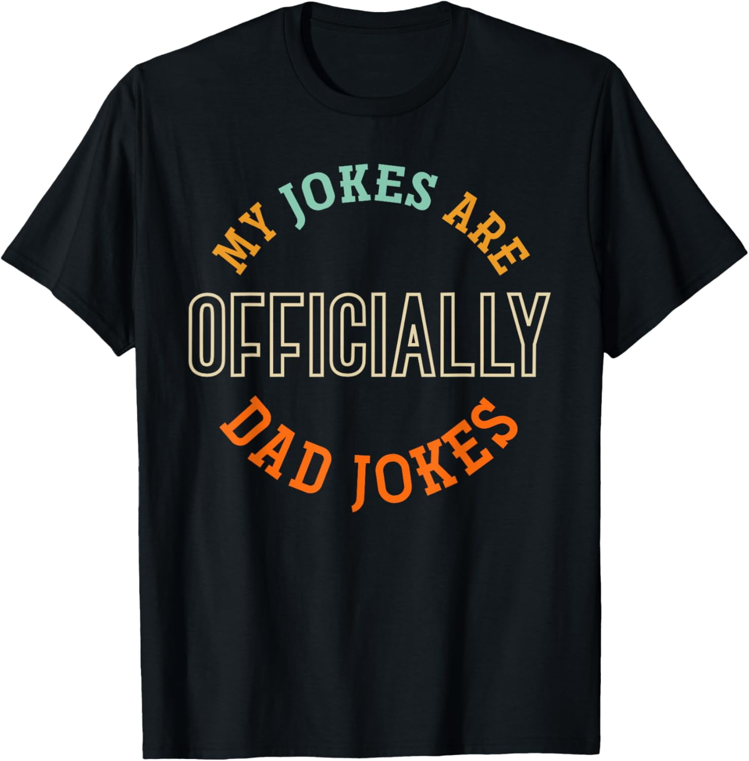 Dad Cringe Puns Funny My Jokes Are Officially Dad Jokes T-Shirt ...