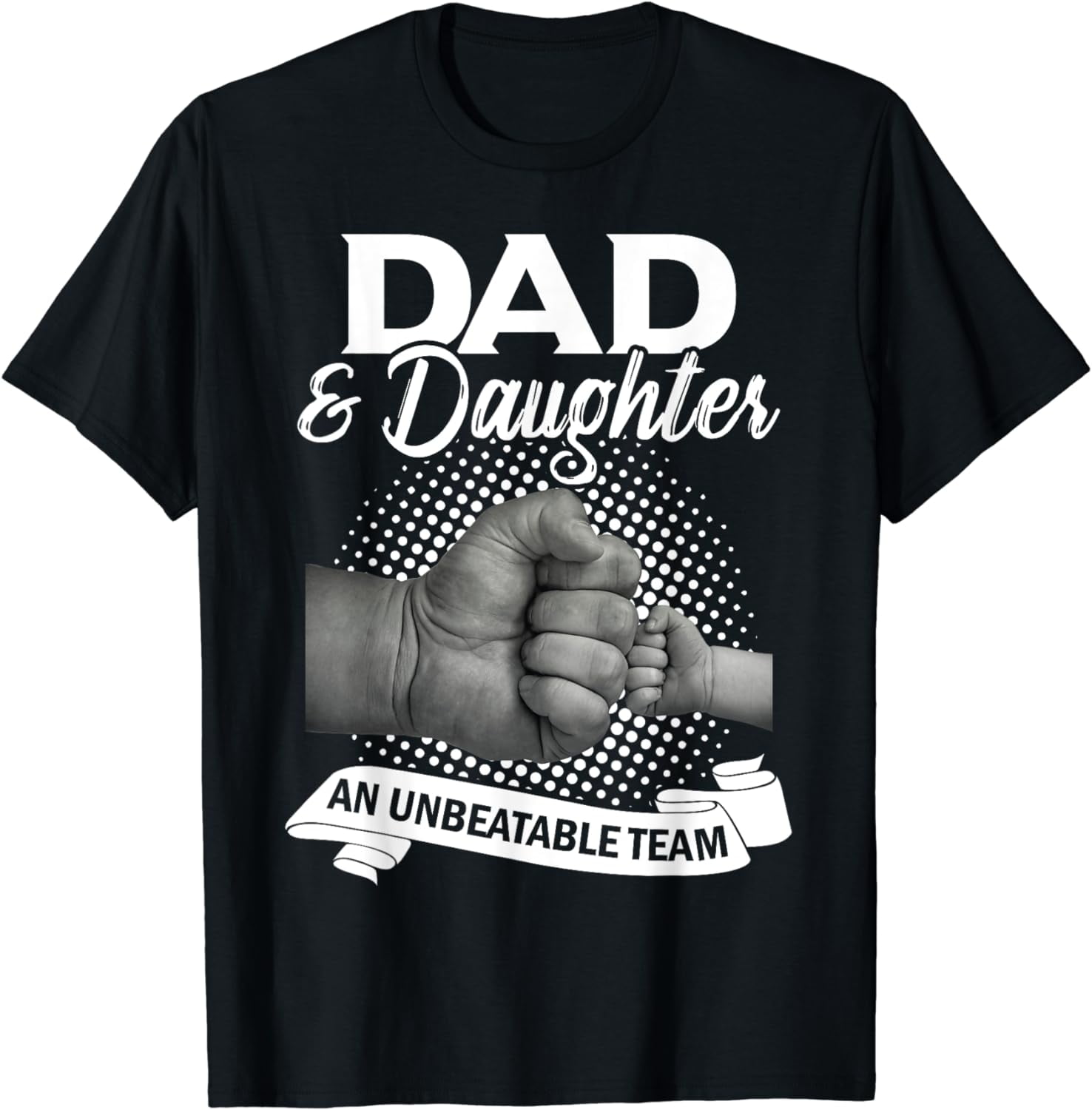 Dad & Daughter An unbeatable Team Daddy T-Shirt - Walmart.com