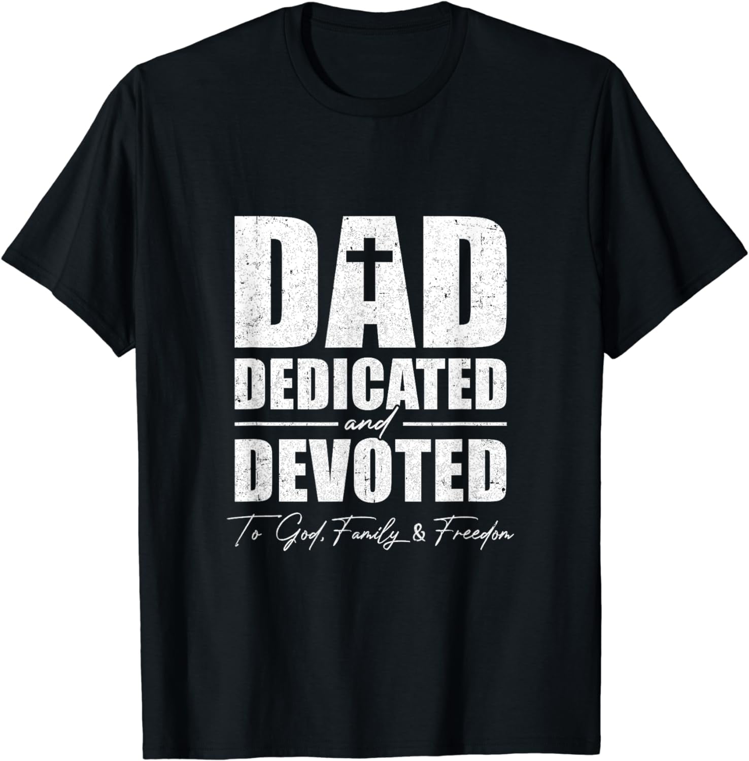 Dad Dedicated And Devoted Happy Fathers Day T-Shirt - Walmart.com