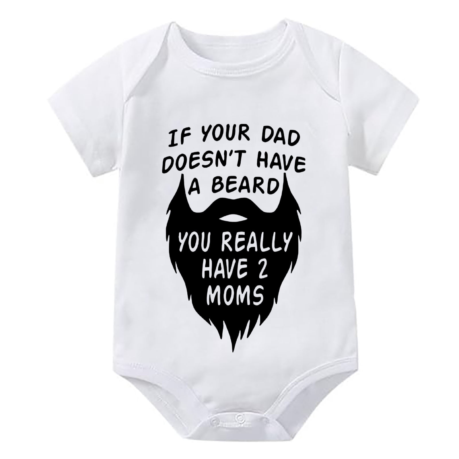 Dad Doesn't Have A Beard Cute Newborn Outfits Short Sleeve Boy Outfits ...