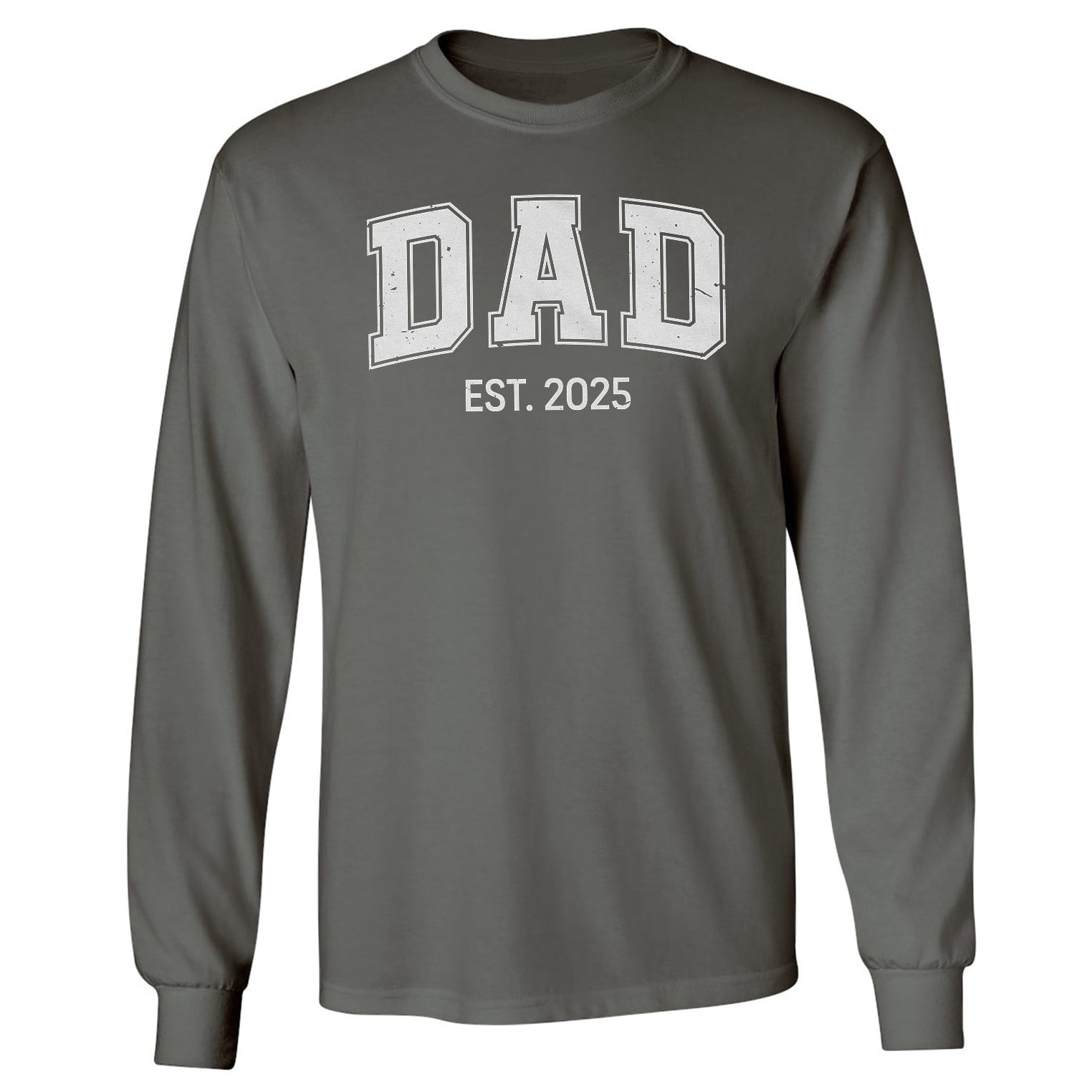 Dad Est.2025 Varsity Letters - Father's Day Gift Long Sleeve T-Shirt ...