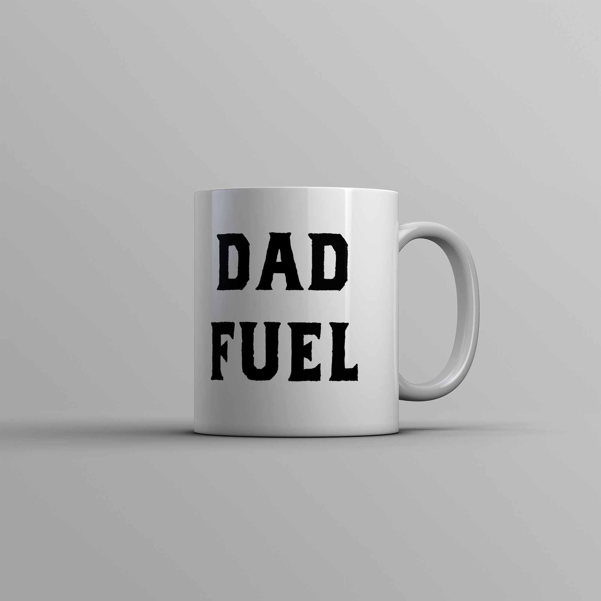 Dad Fuel Mug Funny Fathers Day Gift Caffeine Lovers Novelty Cup ...