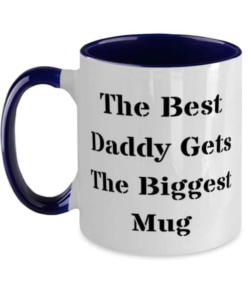 Dad Gifts For Dad, The Best Daddy Gets The Biggest Mug, Surprise Dad ...