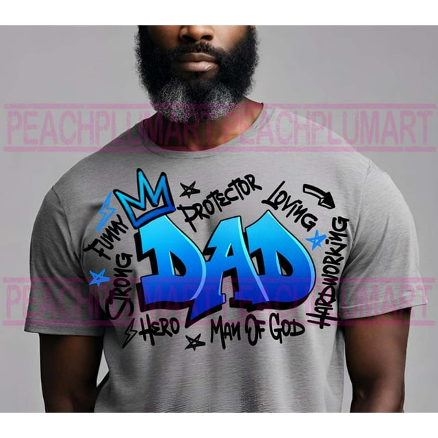 Dad Graffiti Png, Father Graffiti Png, Father’s Day Png Sublimation ...