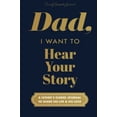 Pre-Owned Dad, I Want to Hear Your Story: A Father's Guided Journal by ...