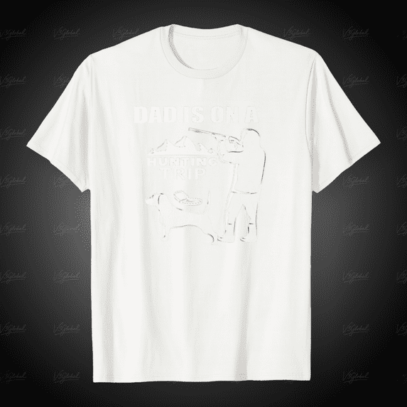 Dad Is On A Hunting Trip Funny Hunter Family Joke Unisex T-Shirt, for ...