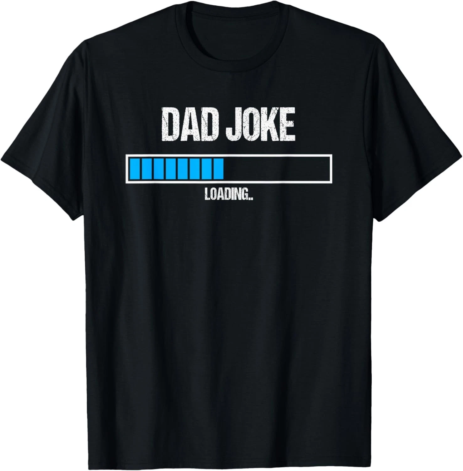 Dad Joke Loading Classic Father’s Day Bad Pun For Fun Dads Unisex T ...