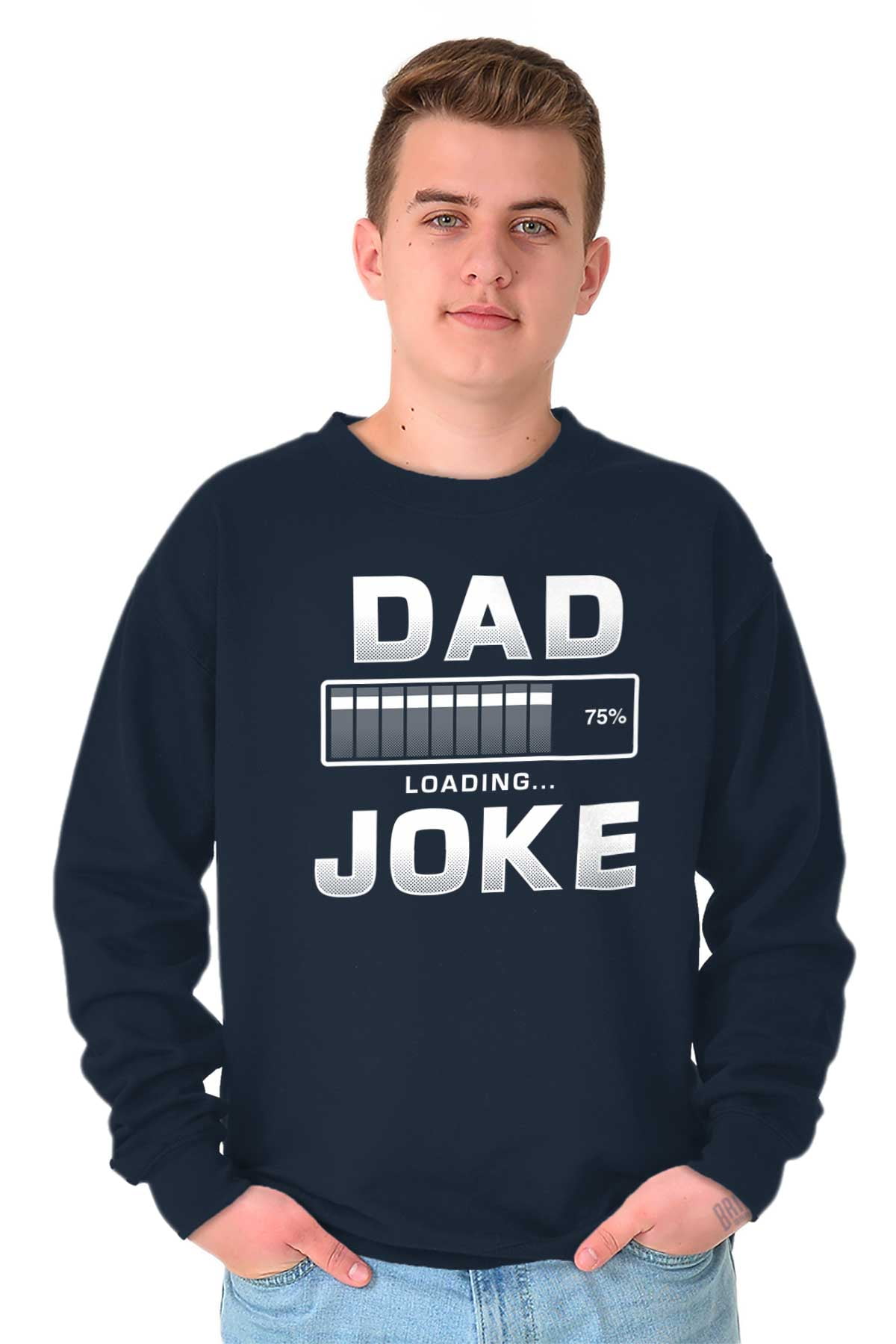Dad Joke Loading Corny Father Humor Men's Crewneck Sweatshirt Brisco ...