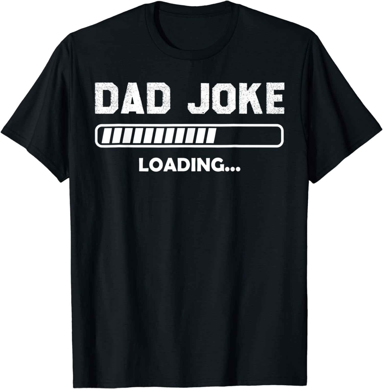 Dad Joke Loading Please Wait Daddy Father Humor T-Shirt - Walmart.com