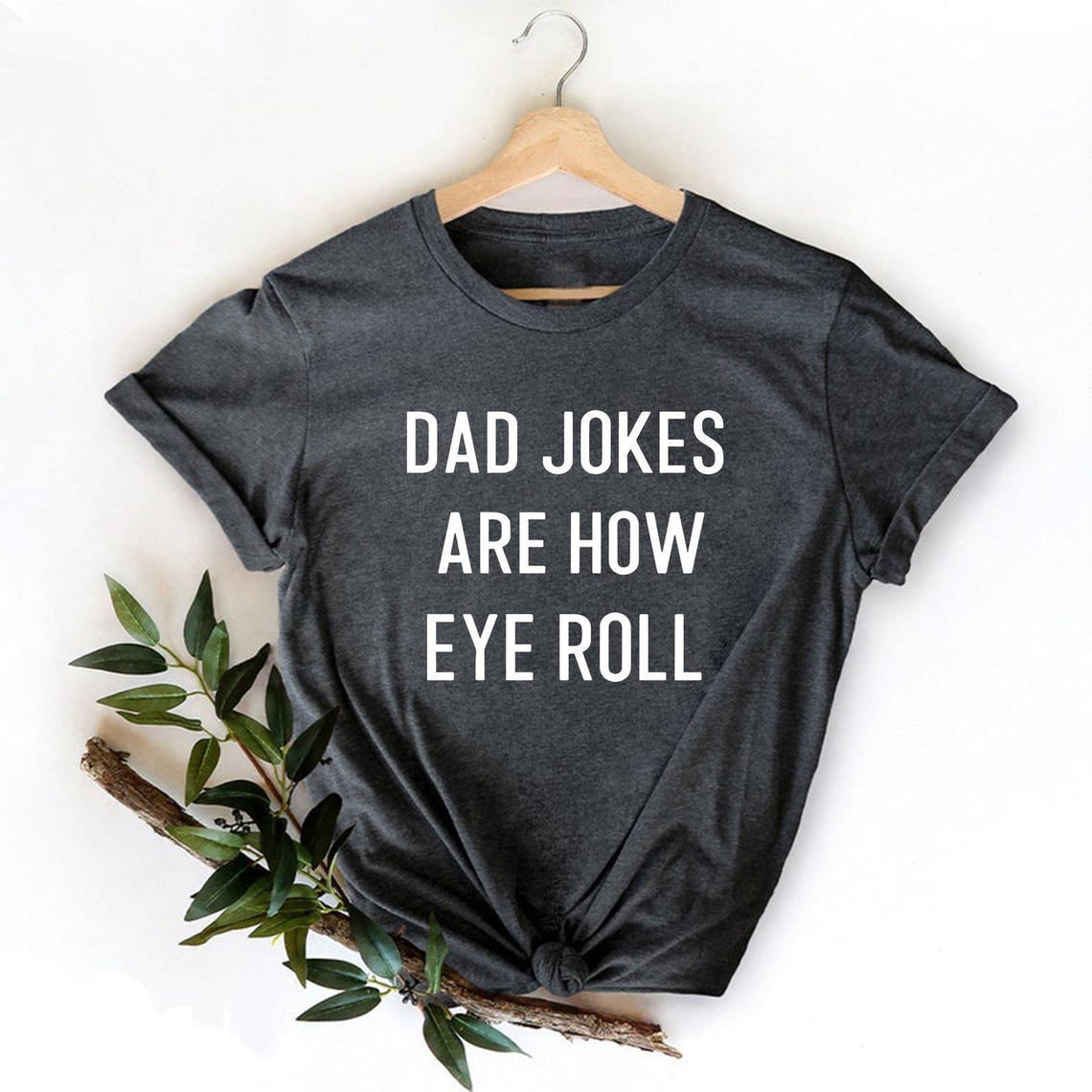 Dad Jokes Are How Eye Roll Shirt, I Tell Dad Jokes Tee, Tshirt Men, Dad ...