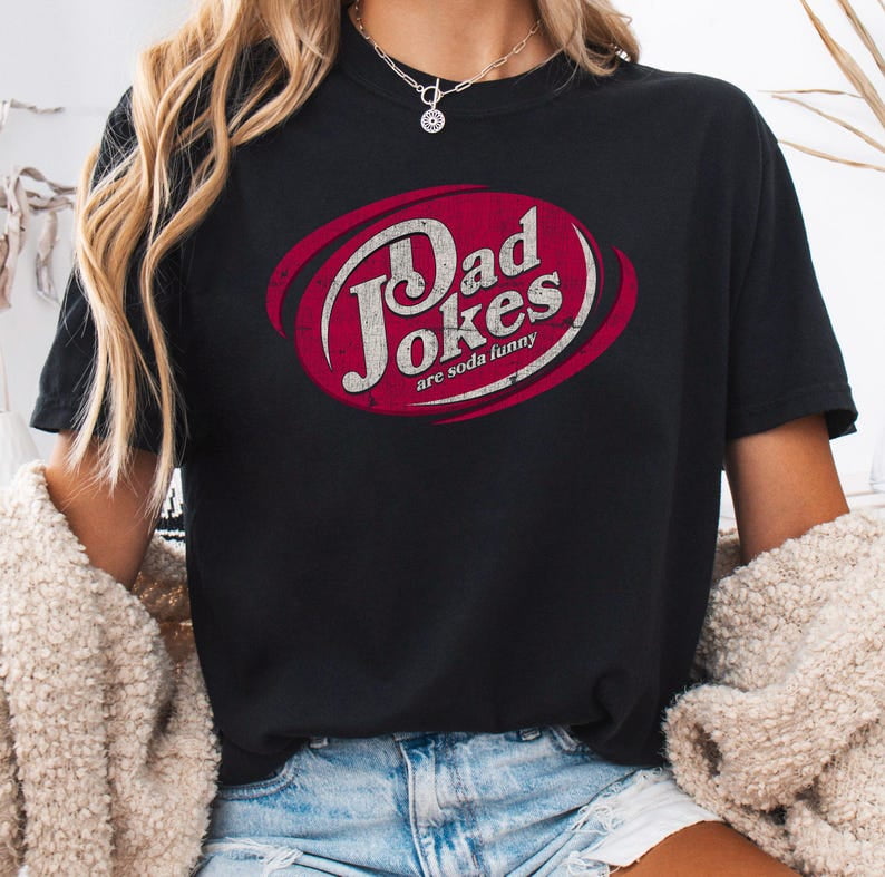 Dad Jokes Are Soda Funny T-Shirt Retro Soda Witty Dad Humor Graphic Tee ...