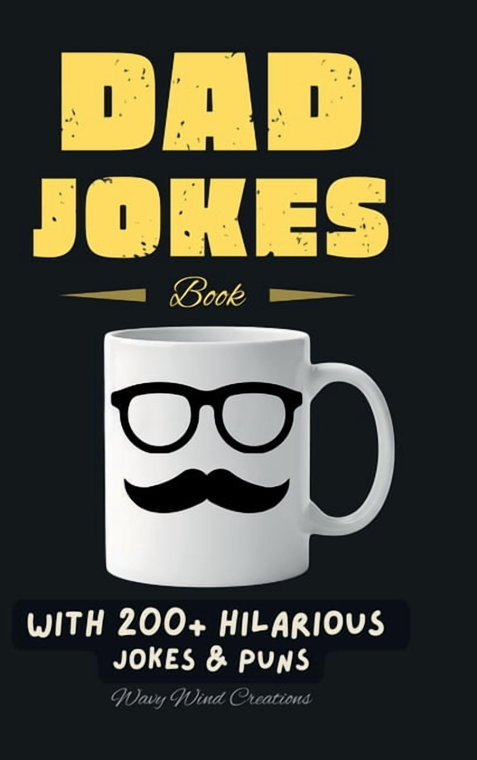 Dad Jokes Book: With 200+ Hilarious Jokes & Puns, (Hardcover) - Walmart.com