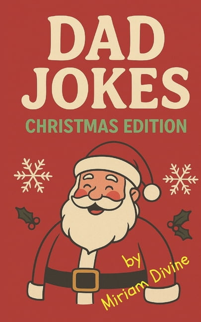 Dad Jokes: Christmas Edition: A Festive Joke Book Packed with Groan ...