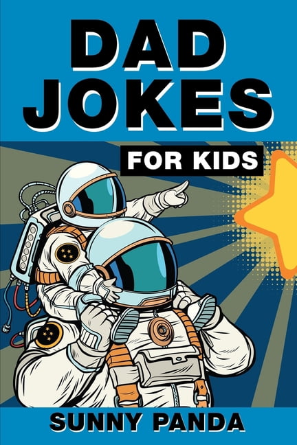 Dad Jokes For Kids: Terribly Good Dad Jokes the Whole Family Will Love ...