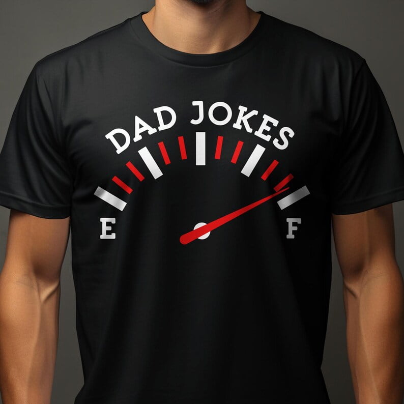 Dad Jokes Full Tank T-Shirt, Funny Father’s Day Tee, Joke Lover Gift, Fuel Gauge Shirt - Walmart.com