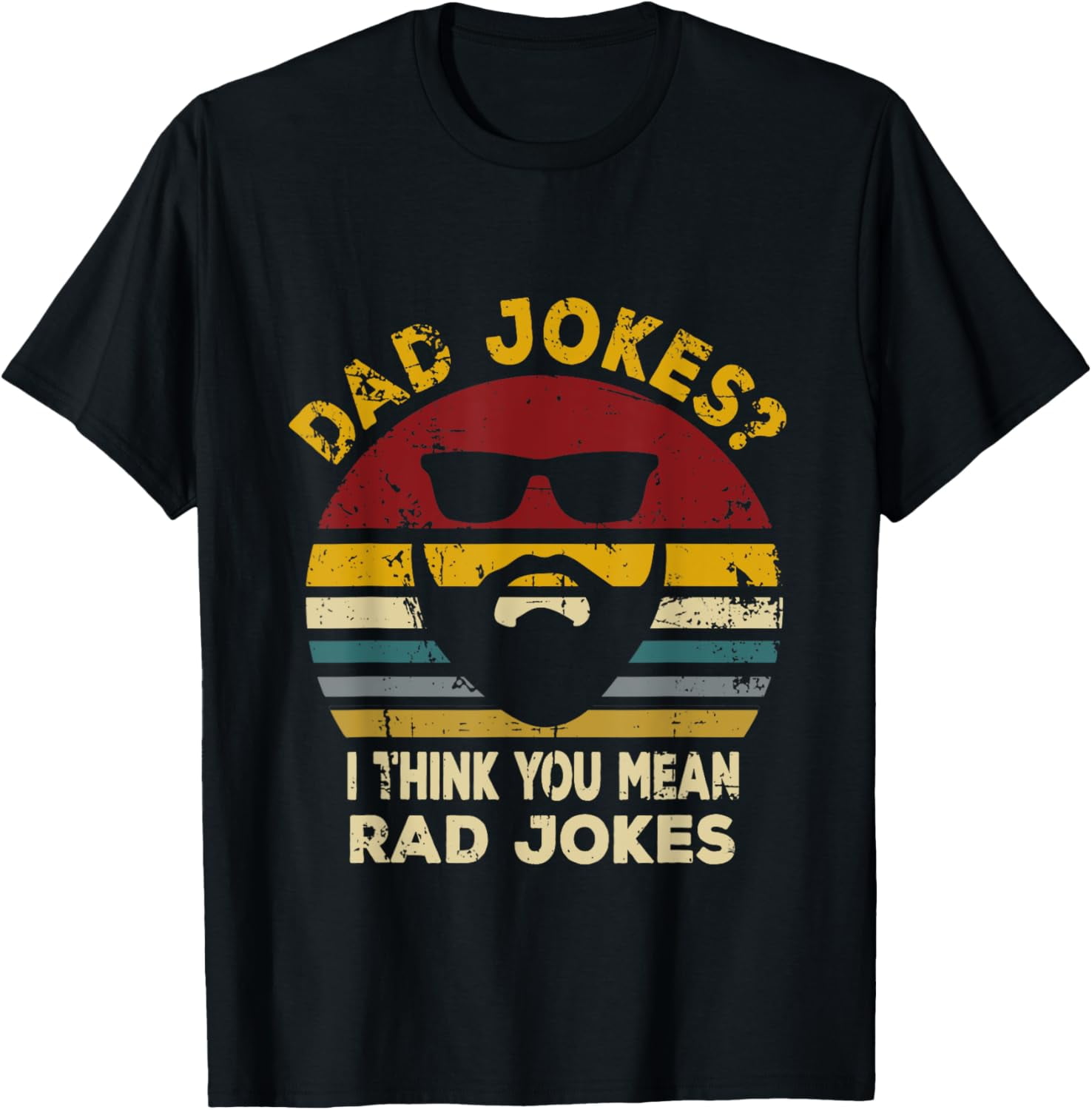 Dad Jokes I Think You Mean Rad Jokes Funny Dads T-Shirt - Walmart.com