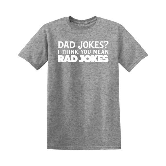 Dad Jokes I think you mean RAD JOKES Graphic Tee TShirt Gift-1 ...