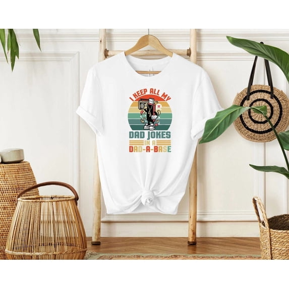 Dad Jokes In A Dad-A-Base Shirt Database Funny Father Day Tee Top ...