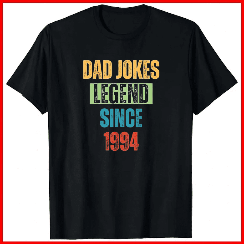 Dad Jokes Legend Since 1994 Fathers Day Birthday Pun Slogan Unisex T ...