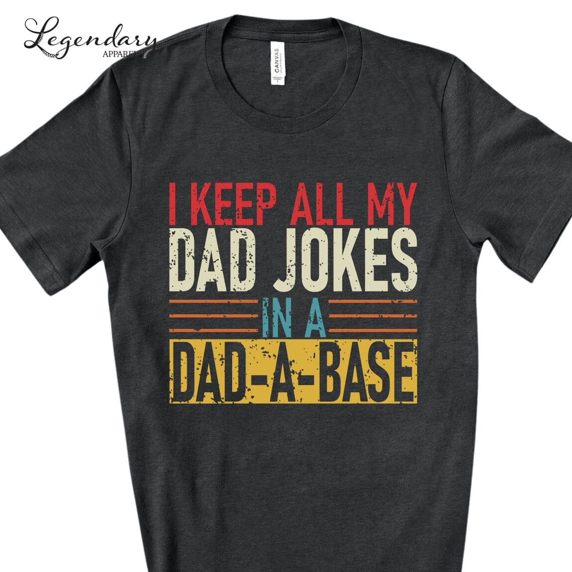 Dad Jokes Shirt I Keep All My Dad Jokes In A Dad A Base Father'S Day ...