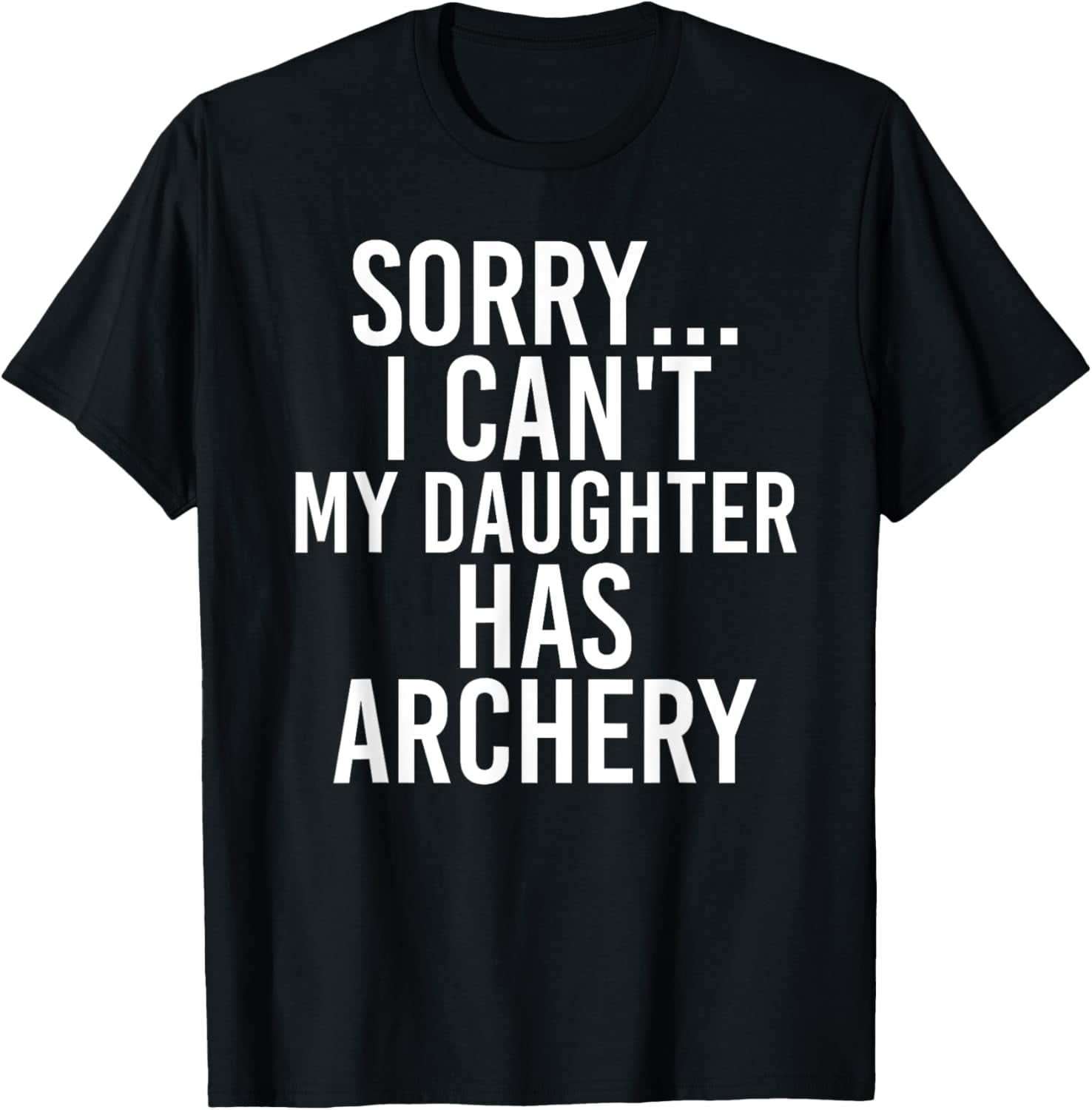 Dad Mom | My Daughter Has Archery T-Shirt - Walmart.com