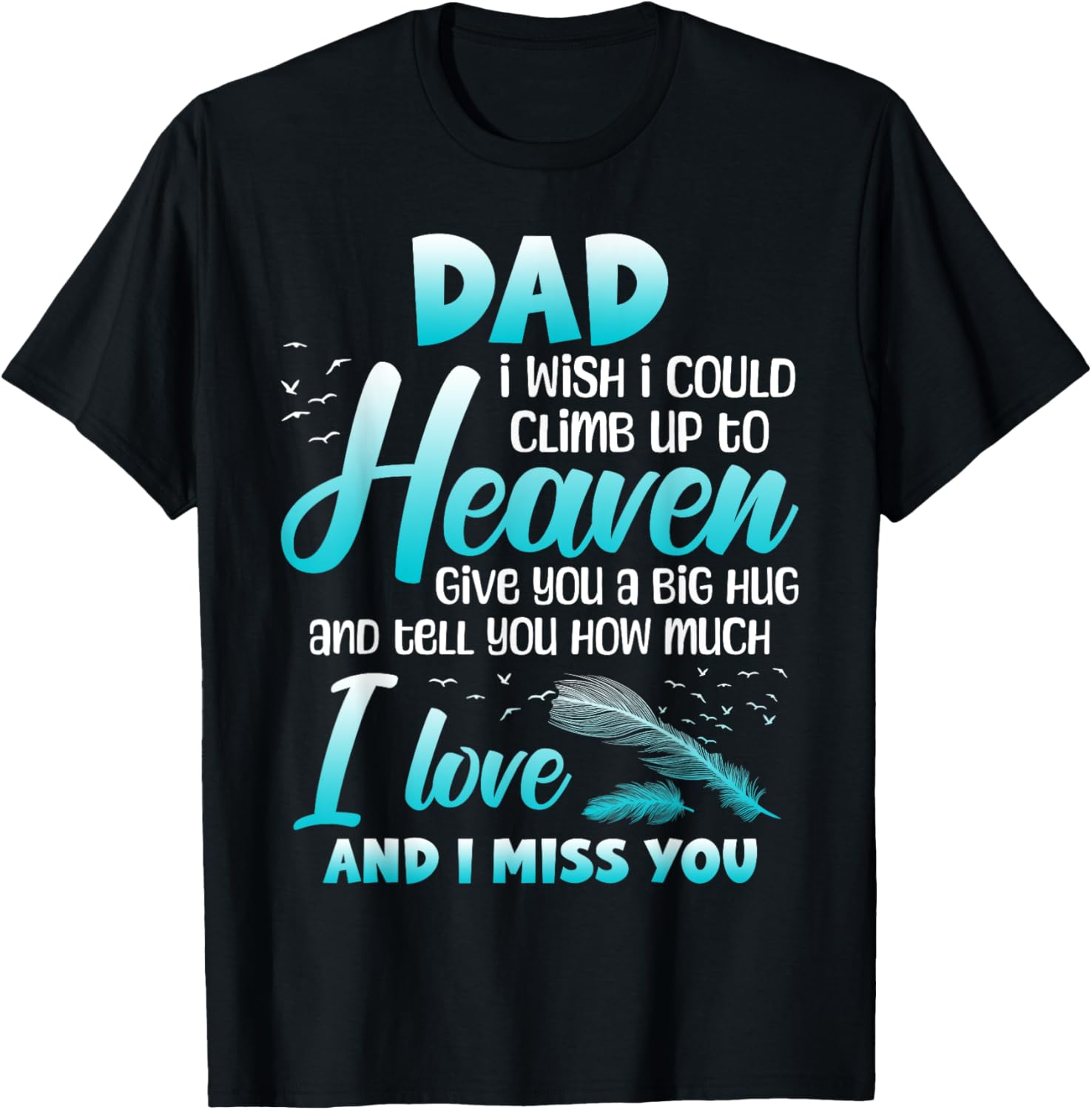Dad My Angel in Heaven I Love Miss You Family Memorial T-Shirt ...
