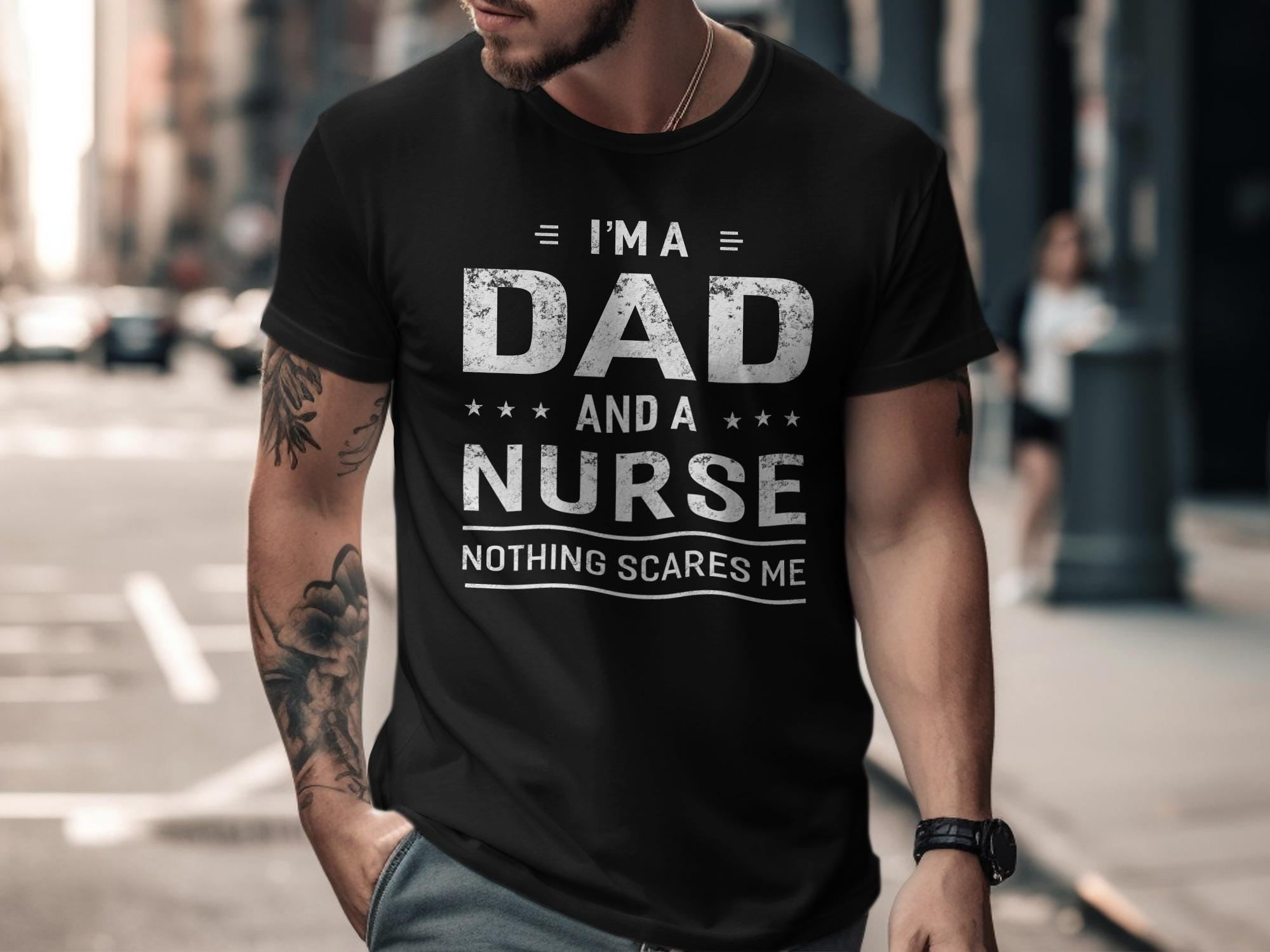 Dad Nurse T-Shirt, Funny Father's Day Gift, Proud RN, Best Daddy Ever ...