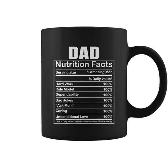 Dad Nutrition Facts Funny Humorous Dad Quote For Fathers Day - Walmart.com