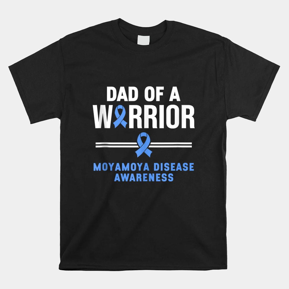 Dad Of A Warrior Moyamoya Disease Awareness Shirt - Walmart.com