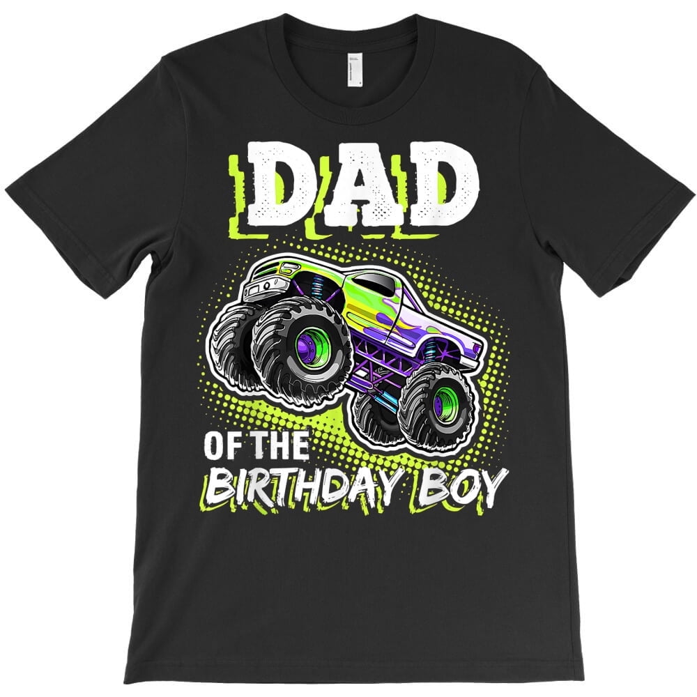 Dad Of The Birthday Boy Funny Monster Truck Birthday Novelty Gifts ...