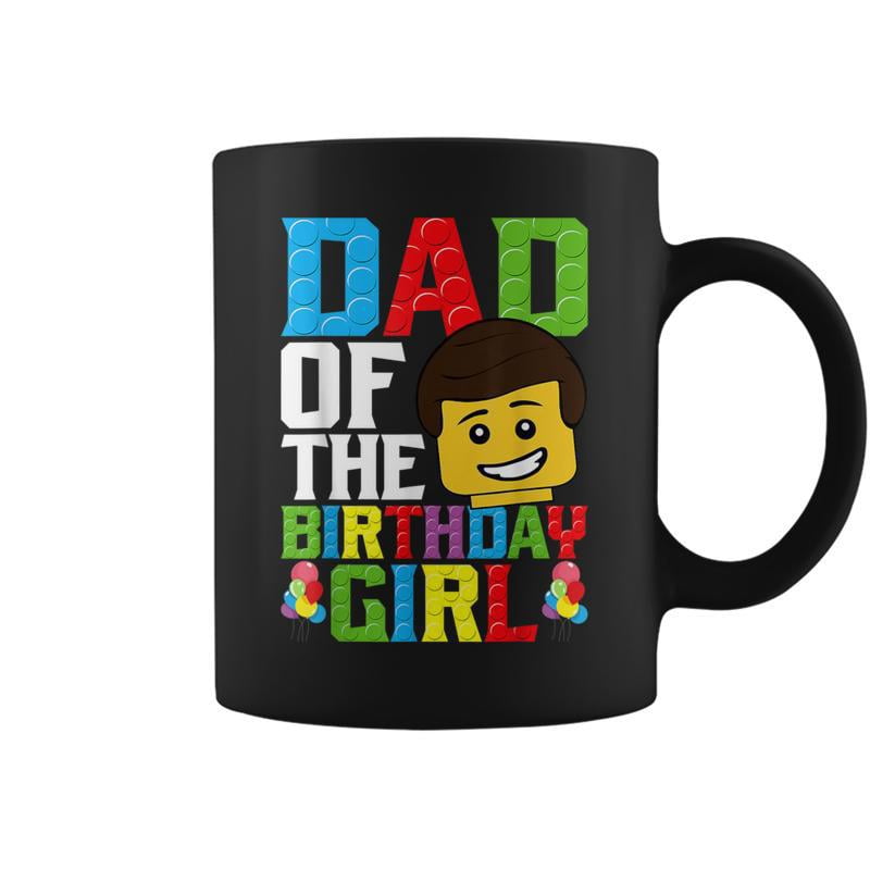 Dad Of The Birthday Girl Building Blocks Master Builder Coffee Mugs ...
