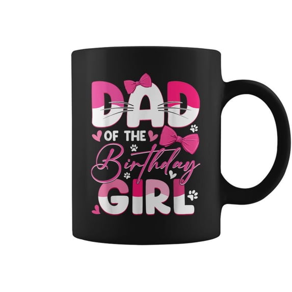 Dad Of The Birthday Girl Cat Kitty Family Matching Coffee Mugs ...