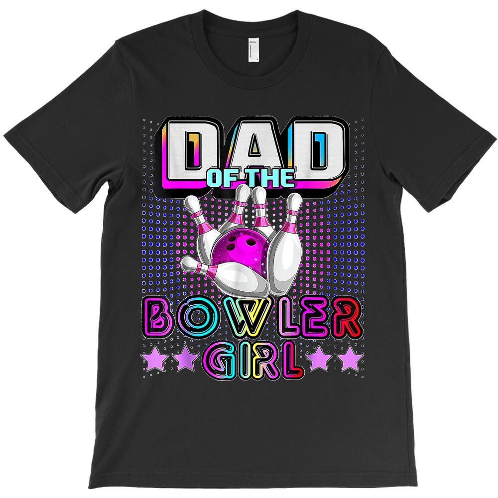 Dad Of The Bowler Funny Matching Family Bowling Birthday Holiday ...
