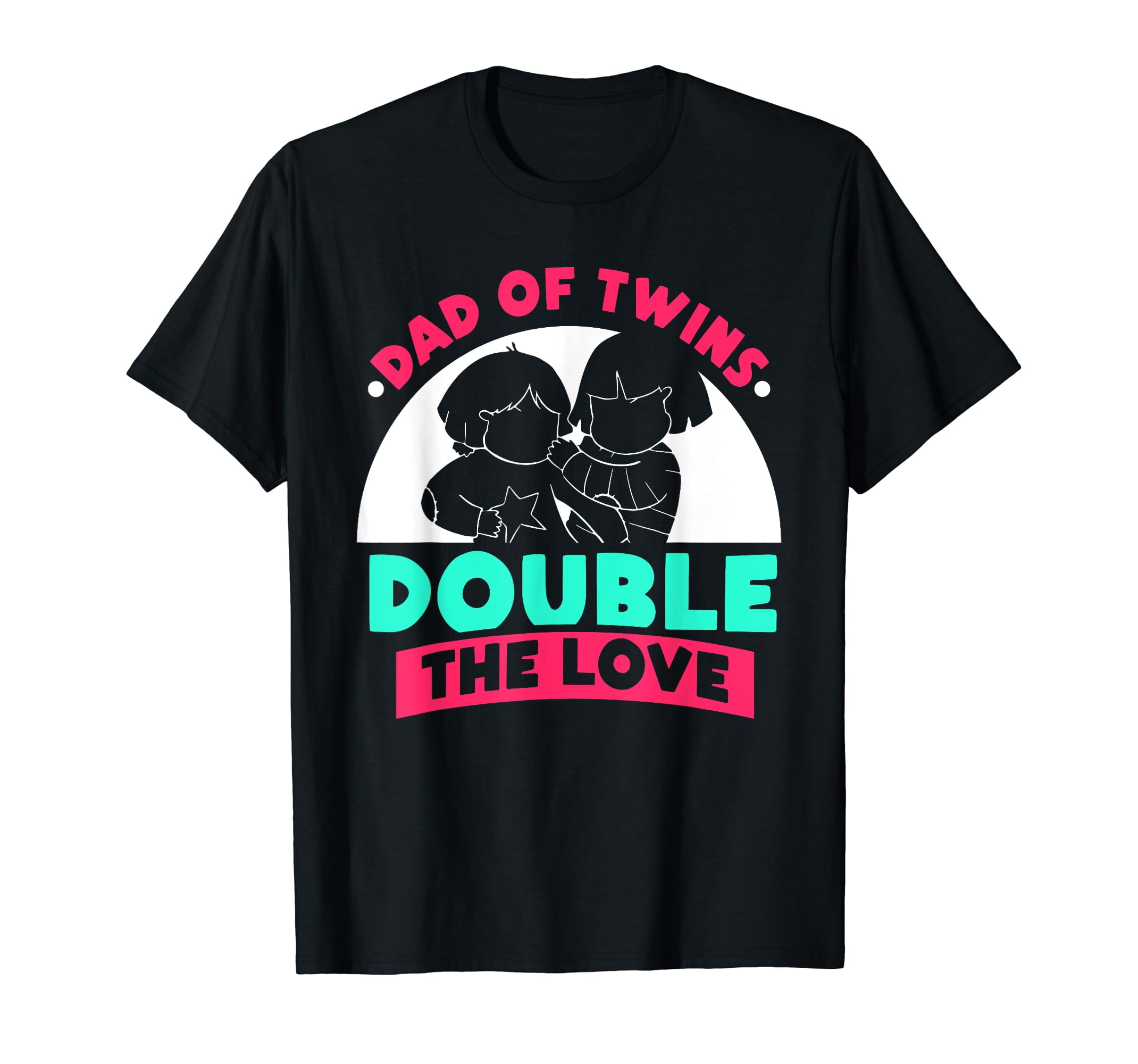 Dad Of Twins Double The Love Sarcastic Twin Humor Funny T-Shirt ...