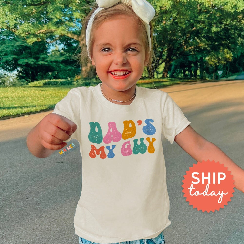 Dad'S My Guy Shirt, Cute Father'S Day Gift From Dad, Toddler First ...