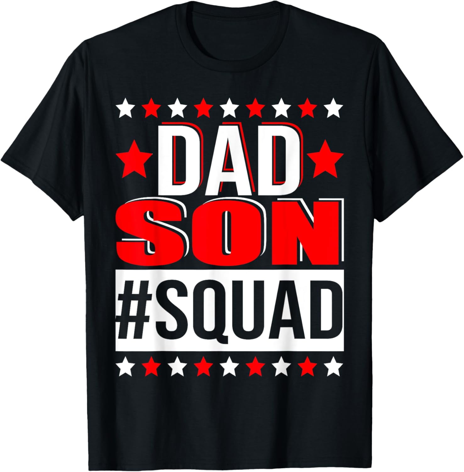 Dad Son Squad Happy Father's Day Family Proud Dad T-Shirt - Walmart.com