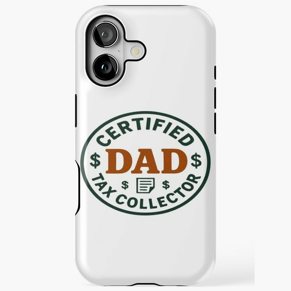 Dad Tax Certified Collector Funny Humor Quote Graphic Phone Case for 17 ...