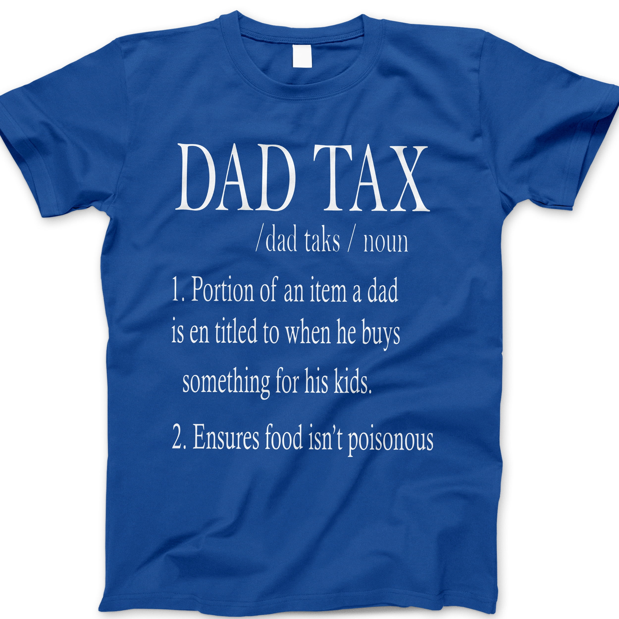 Dad Tax Definition T-Shirt – Funny Fatherhood Graphic Tee for Men ...