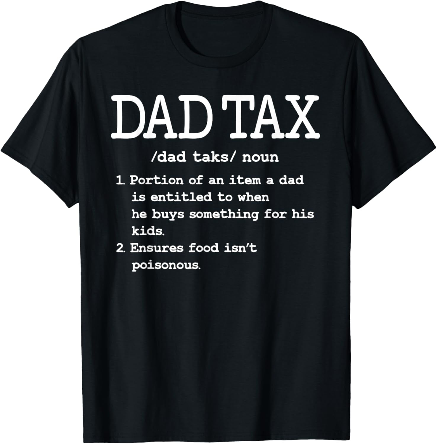 Dad Tax Definition for Men Funny Father's Day Dad joke T-Shirt ...