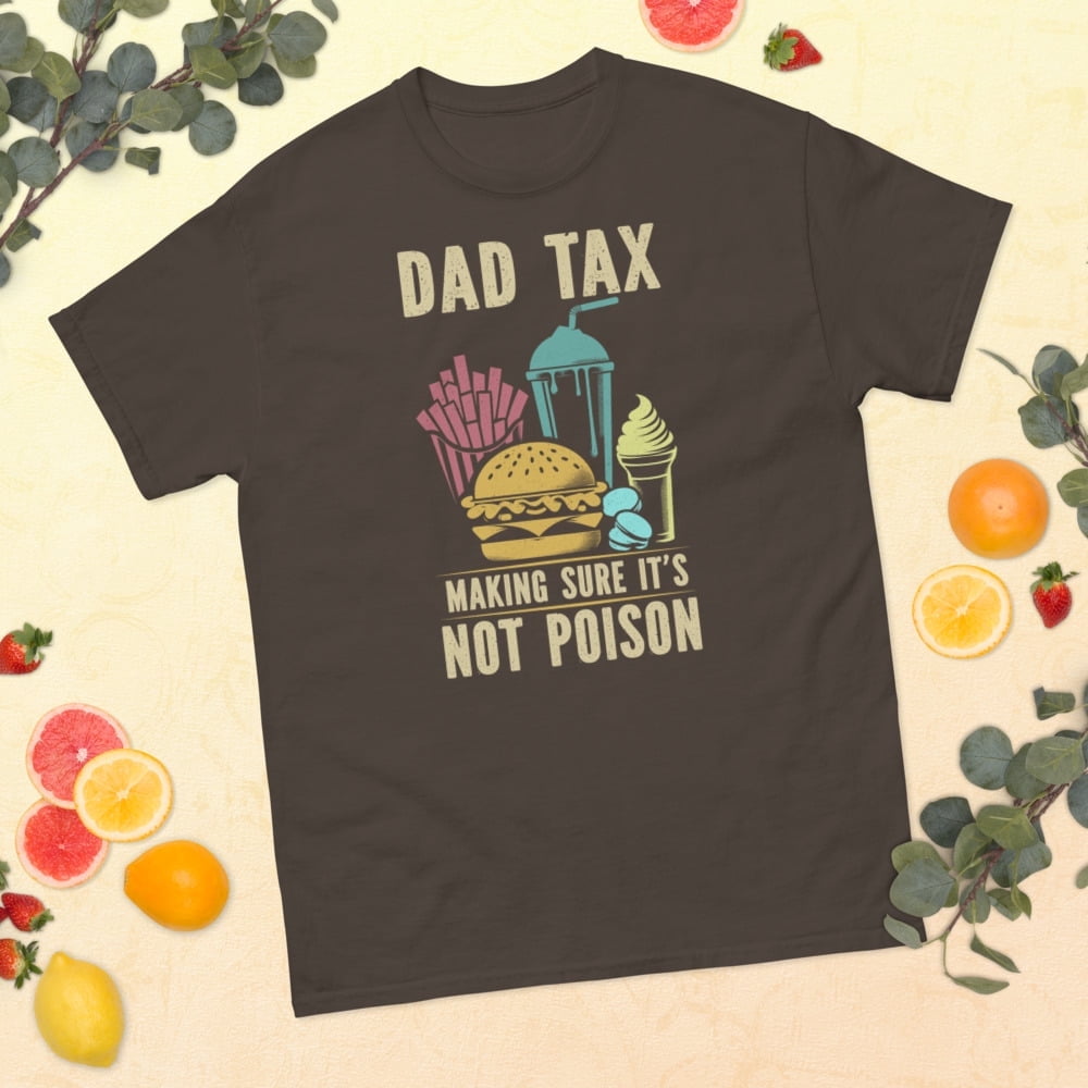 Dad Tax Father's Day Papa Daddy Father Graphic From Son Graphic classic ...